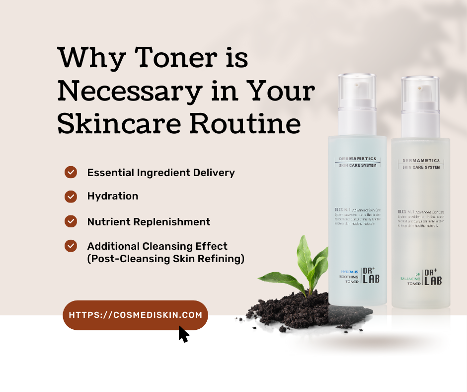 Why You Need a Toner in Your Skincare Routine – Dr+Lab Cos-Medi-Skin
